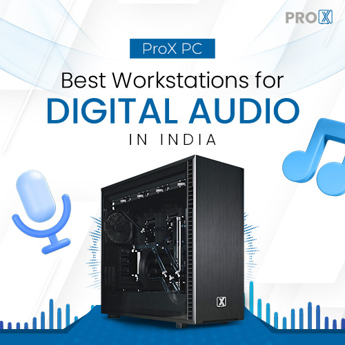 Buy Custom Workstations Digital Audio Workstation in India | ProX PC