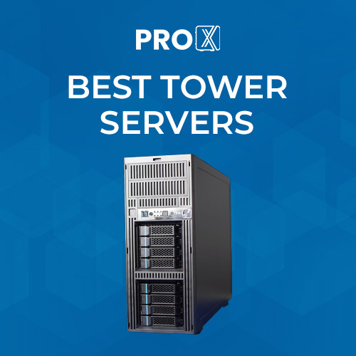 Best Tower Servers | ProX PC