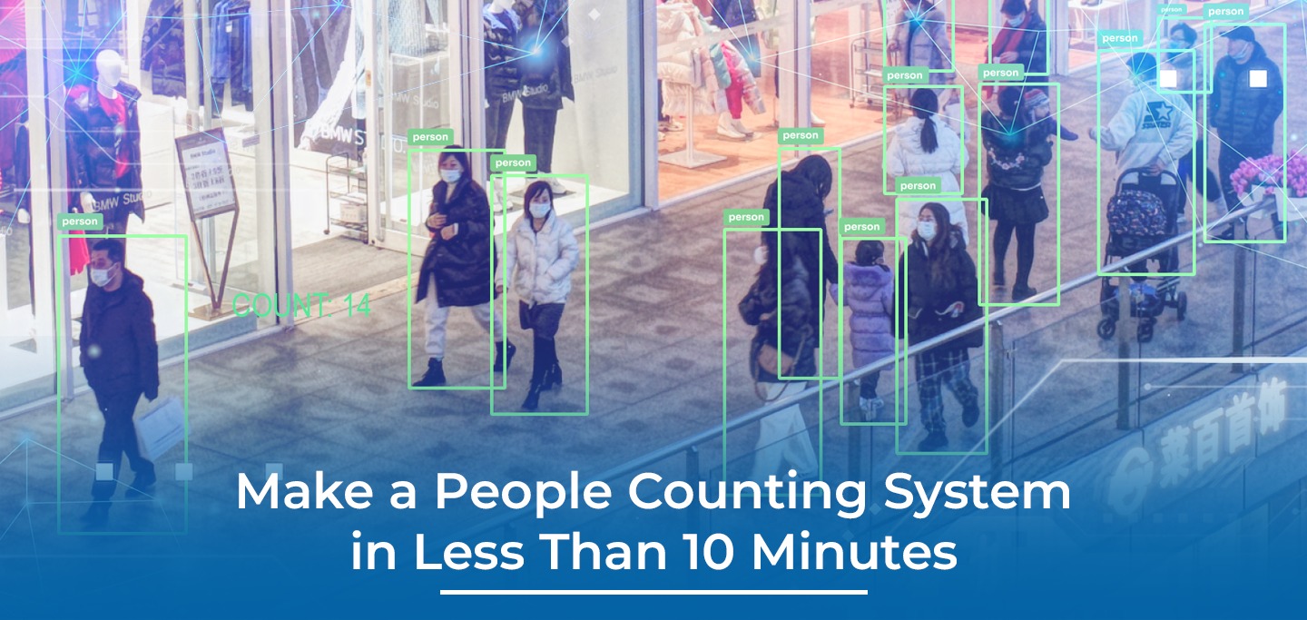 Make a People Counting System in Less Than 10 Minutes