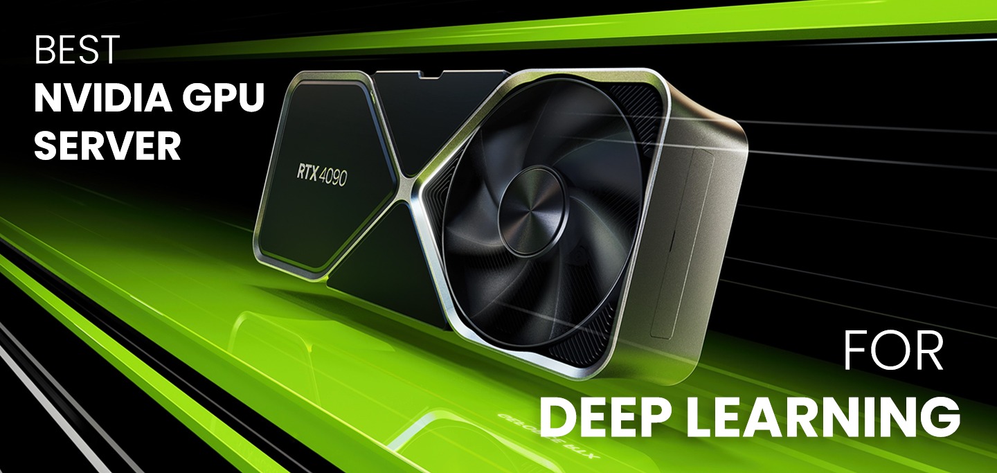 Best NVIDIA GPU Server for Deep Learning