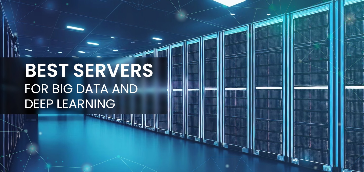 Best Servers for Big Data and Deep Learning
